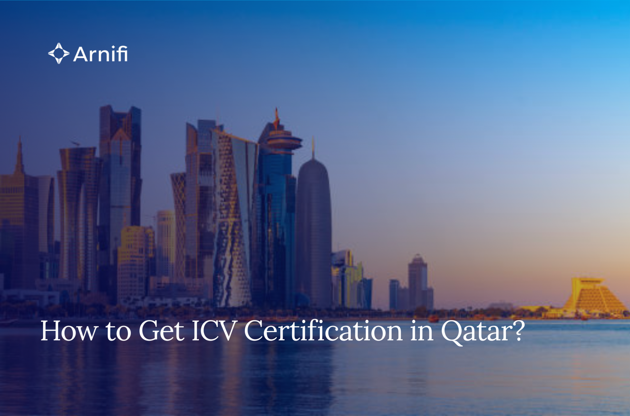 How to Get ICV Certification in Qatar? | Arnifi