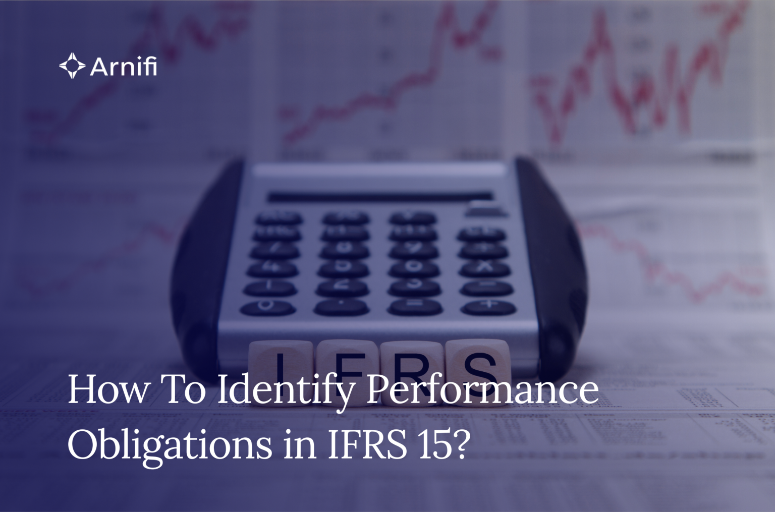 How To Identify Performance Obligations in IFRS 15... | Arnifi