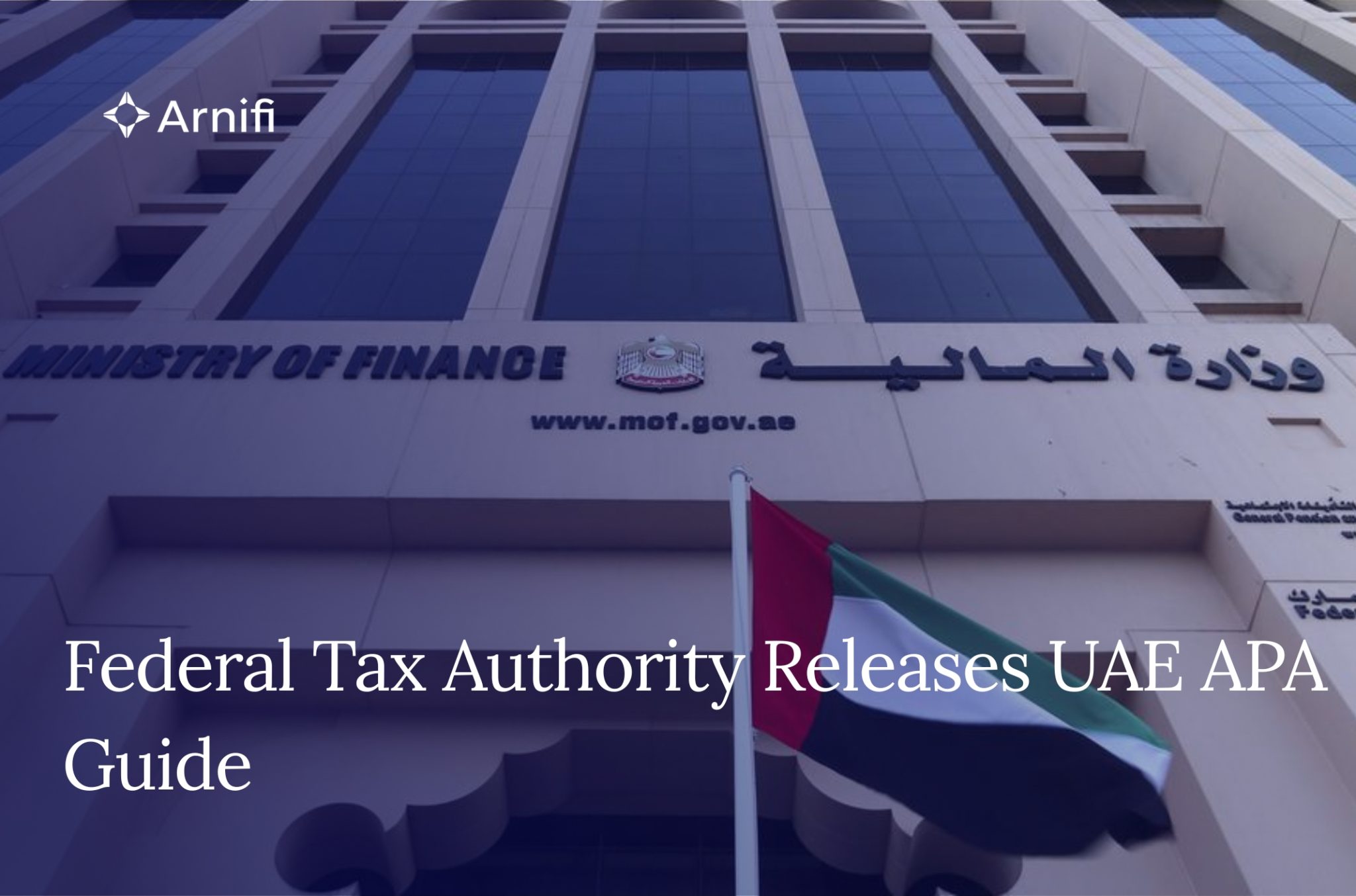Federal Tax Authority Releases UAE APA Guide | Wha... | Arnifi
