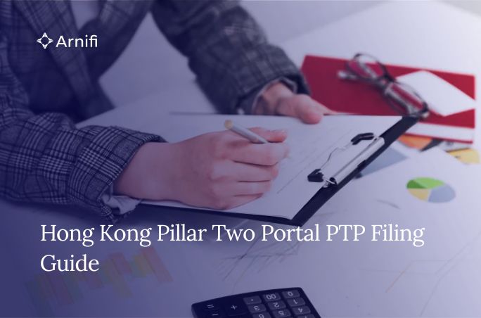 Hong Kong Pillar Two Portal (PTP) Launch | Filing ... | Arnifi